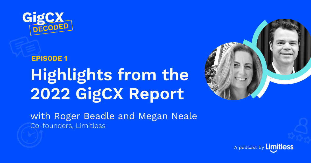 Highlights from the 2022 GigCX Report, with Roger Beadle and Megan ...