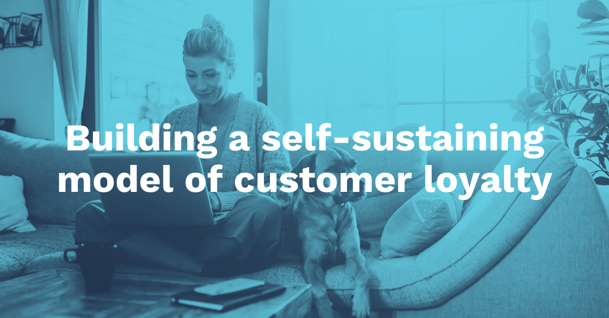 Building a self-sustaining model of customer loyalty | Limitless