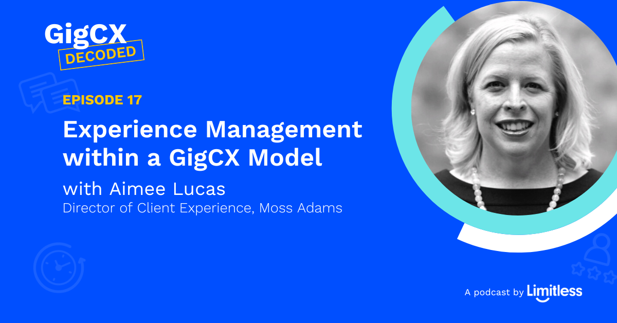 Experience Management within a GigCX Model, with Aimee Lucas | Limitless